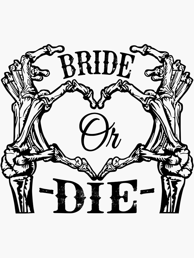 "Bride or Die Bachelorette Matching Bridal Skeleton" Sticker for Sale ...