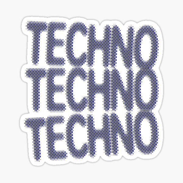 "Techno Techno Techno" Sticker for Sale by Techno-Menace | Redbubble