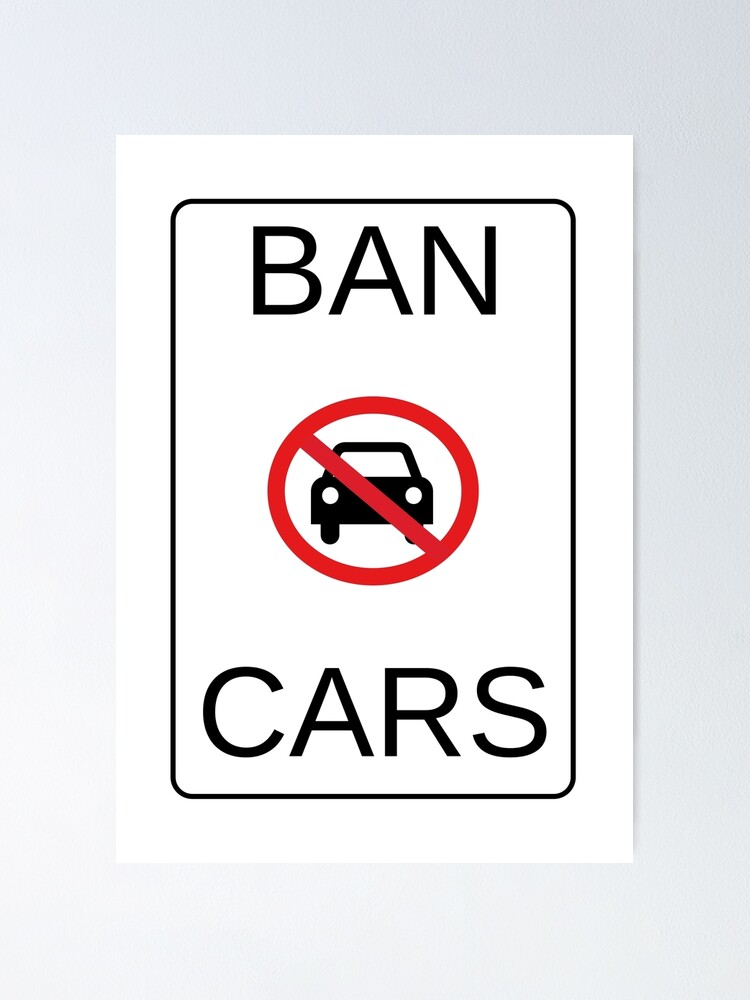 "Ban Cars simple vertical design" Poster for Sale by drorbogin | Redbubble