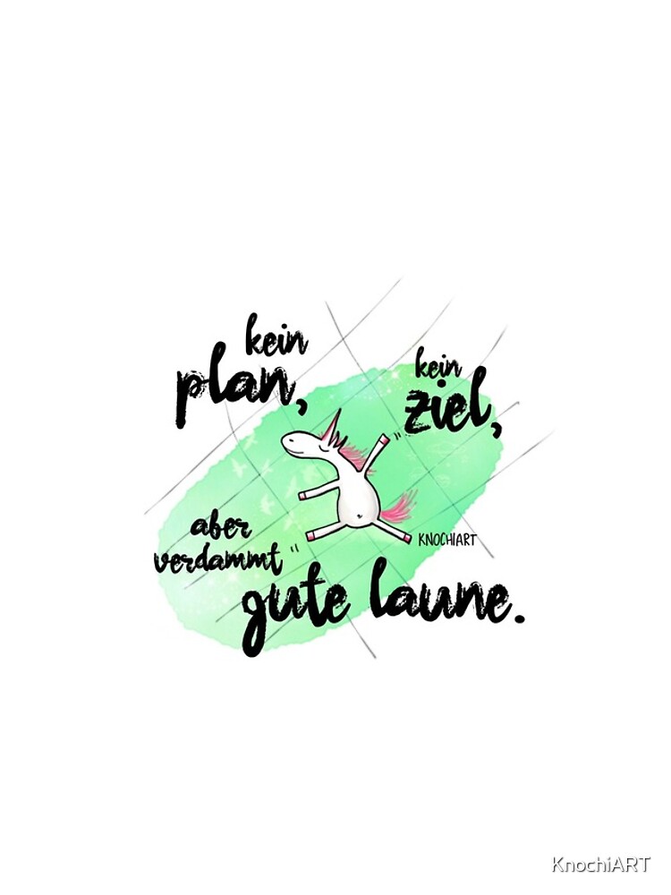 "No plan, no goal ... but damn good mood." iPhone Case for Sale by ...