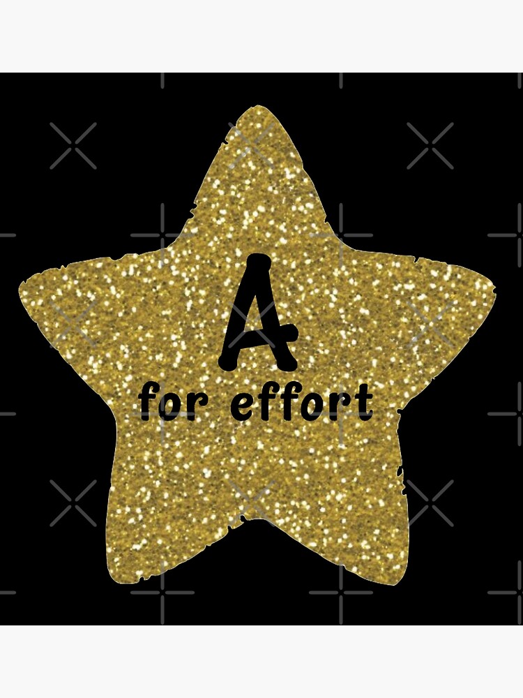 "A for Effort Gold Star " Poster for Sale by Bododobird | Redbubble