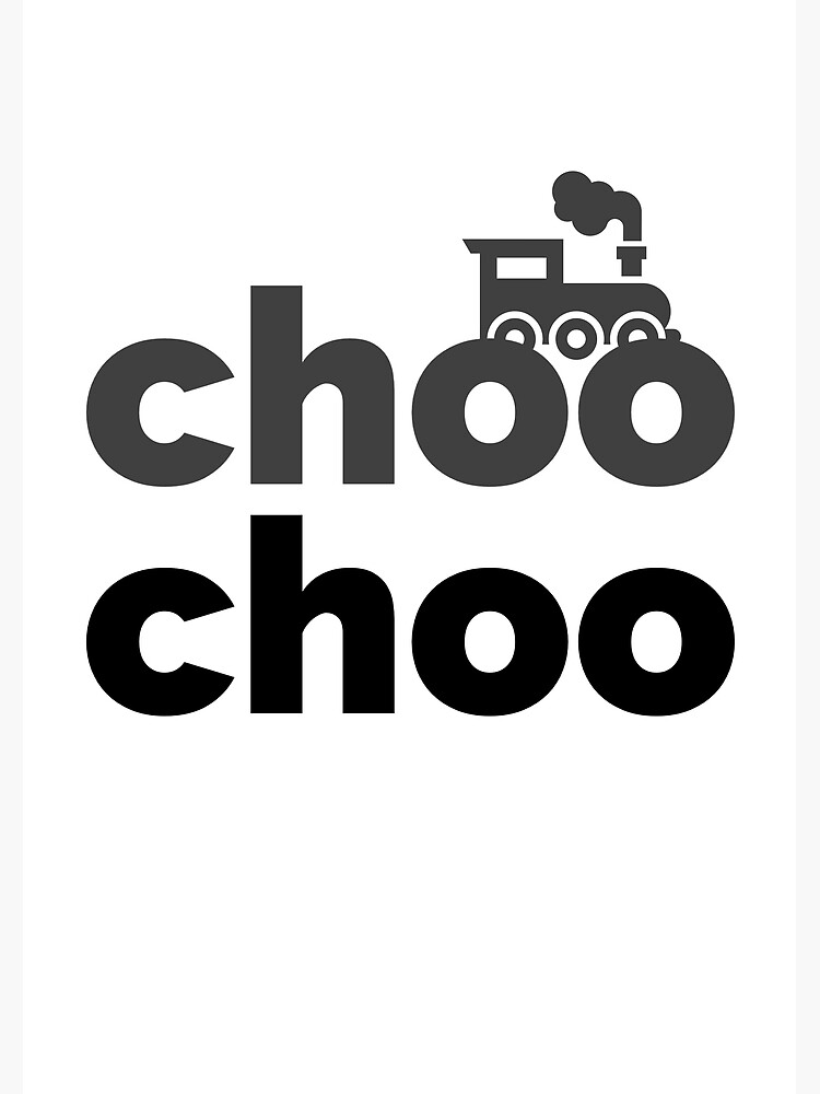 "Choo choo train train lover love trains railway lover" Poster for Sale ...
