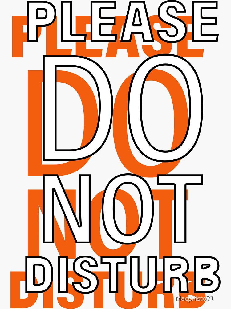 Please Do Not Disturb Sticker For Sale By Macphisto71 Redbubble