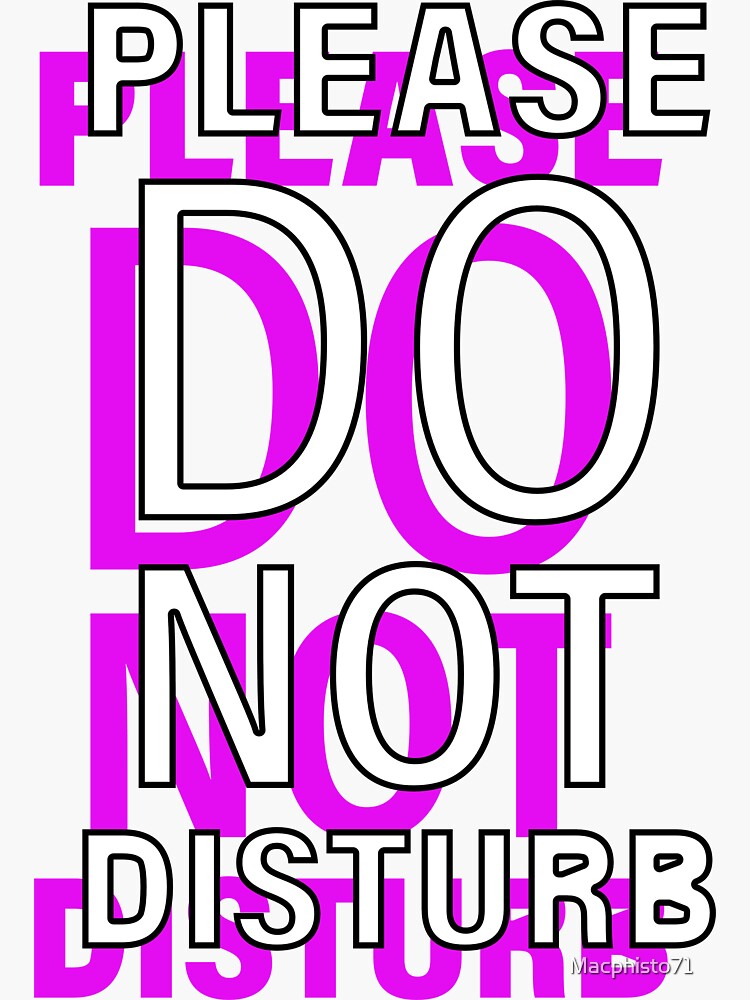 "Please Do Not Disturb" Sticker for Sale by Macphisto71 | Redbubble