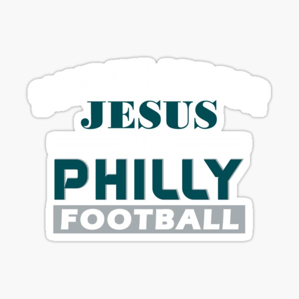 "Funny Philadelphia Pro Football - Sundays are For Jesus and Philly ...