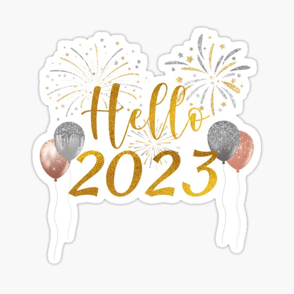 "Hello 2023 Glitter Balloons Fireworks" Sticker for Sale by Karry-Pat ...