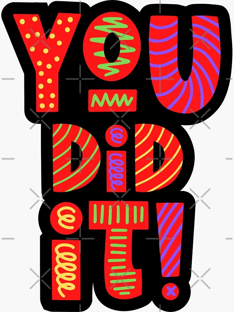 "you did it" Sticker for Sale by IDHouse | Redbubble