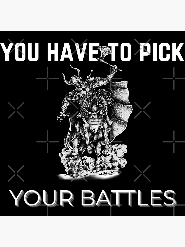 "you have to pick your battles" Sticker for Sale by pat227jc | Redbubble