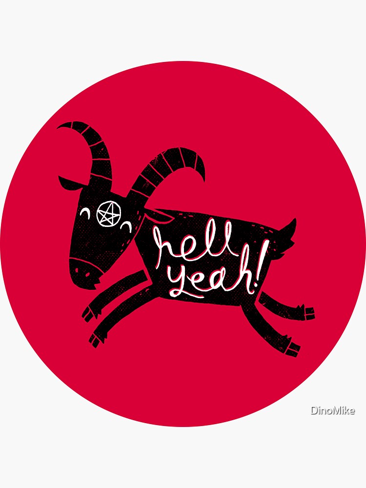 "Hell Yeah" Sticker for Sale by DinoMike | Redbubble