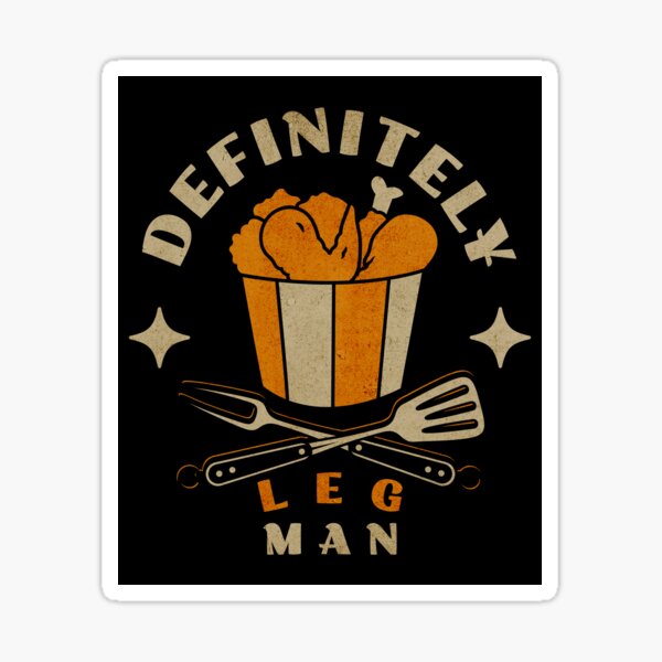 "Definitely leg man Thanksgiving dinner" Sticker for Sale by APsquare ...