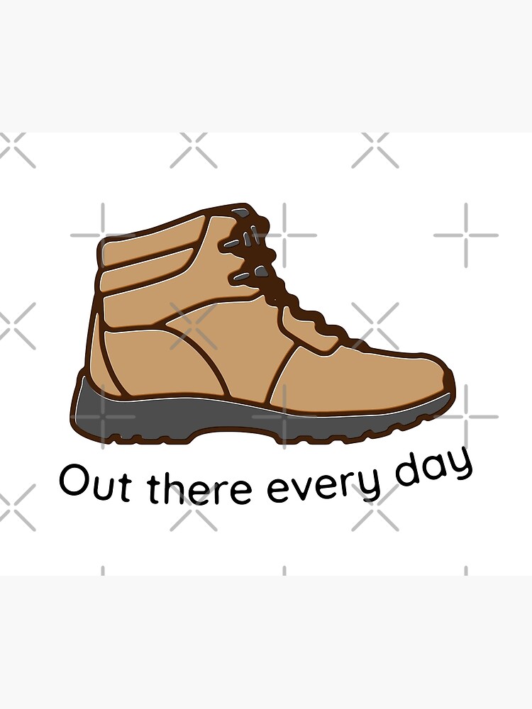 "Hiking Boot - Out there every day - brown beige" Poster for Sale by ...