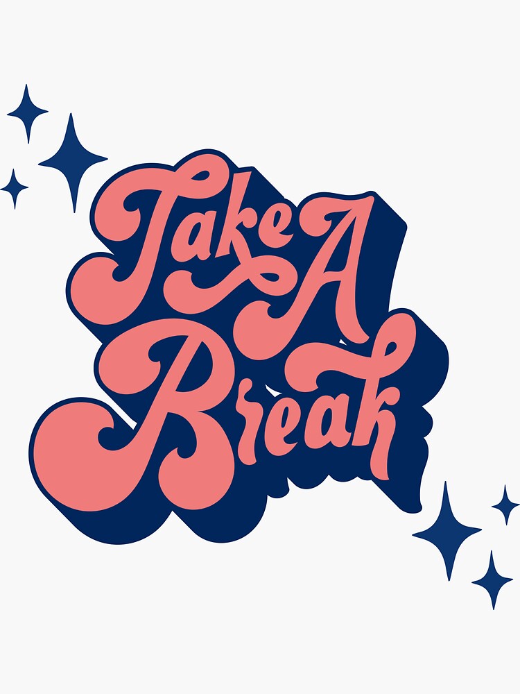 "Take a Break Simple Typography T-shirt Design" Sticker for Sale by dbeilman | Redbubble