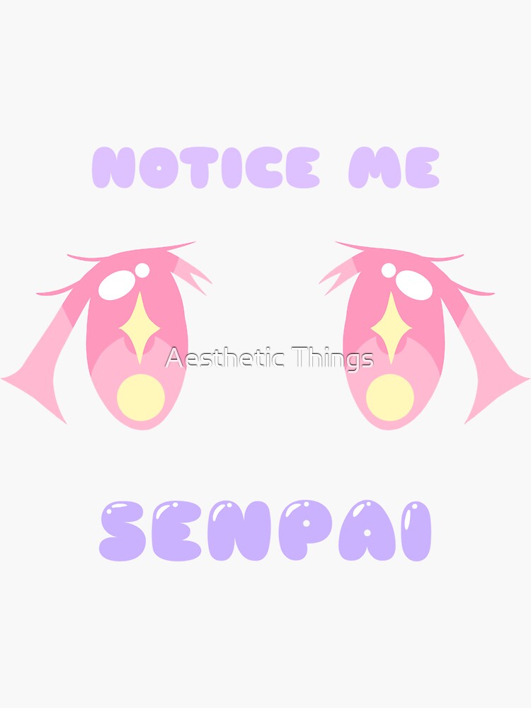 "Notice Me Senpai" Sticker for Sale by yuqi-dere | Redbubble