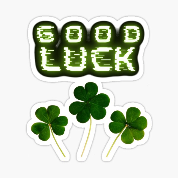 "Good luck" Sticker for Sale by DZIORDZIOART | Redbubble