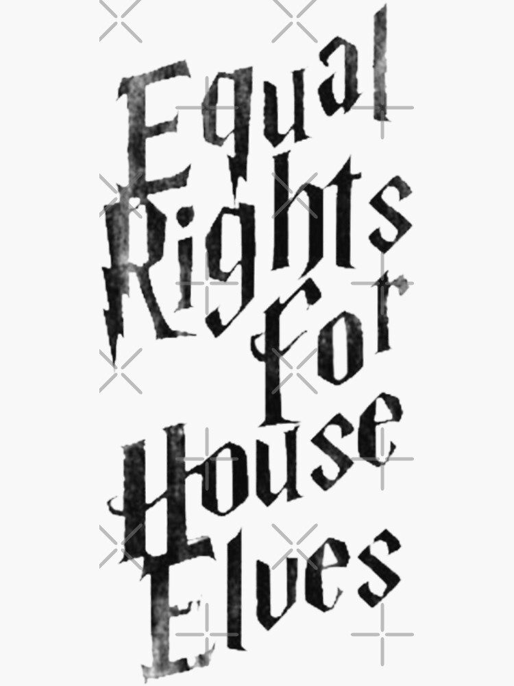 "Equal Rights for House Elves" Sticker for Sale by PottersArt | Redbubble