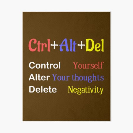"Ctrl + Alt +Del quote, Control, Alt and Delete, Motivational quotes ...