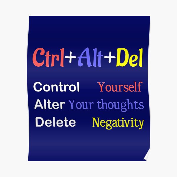 "Ctrl + Alt +Del quote, Control, Alt and Delete, Motivational quotes ...