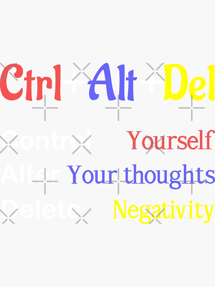 "Ctrl + Alt +Del quote, Control, Alt and Delete, Motivational quotes ...