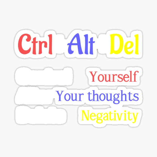 "Ctrl + Alt +Del quote, Control, Alt and Delete, Motivational quotes ...