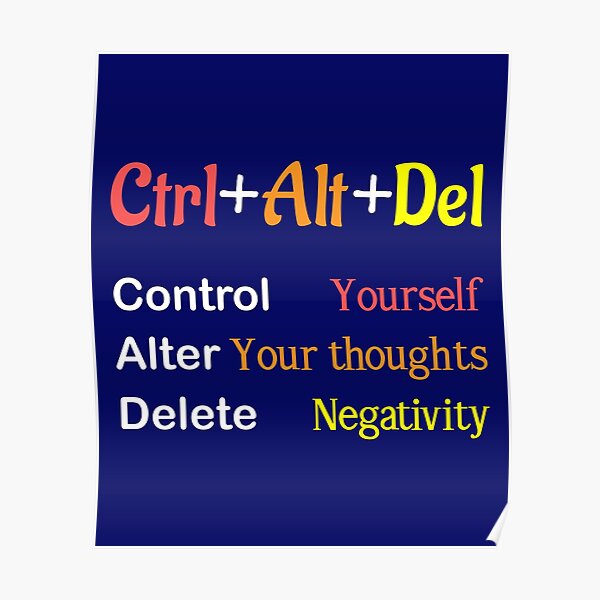 "Ctrl + Alt +Del quote, Control, Alt and Delete, Motivational quotes ...
