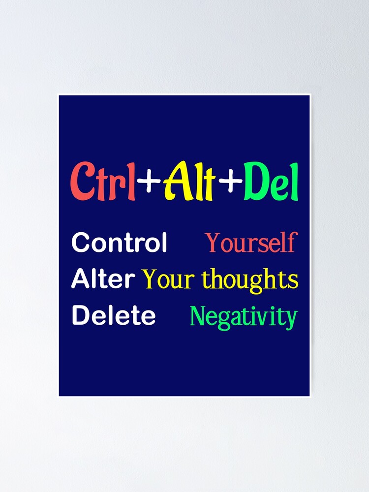 "Ctrl + Alt +Del quote, Control, Alt and Delete, Motivational quotes ...