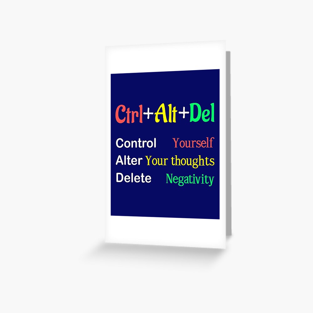 "Ctrl + Alt +Del quote, Control, Alt and Delete, Motivational quotes ...