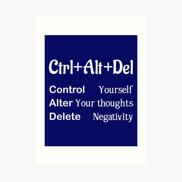 "Ctrl + Alt +Del quote, Control, Alt and Delete, Motivational quotes ...