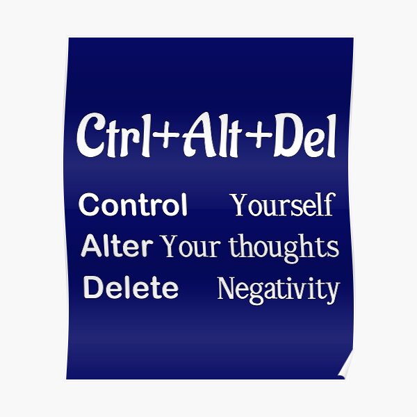"Ctrl + Alt +Del quote, Control, Alt and Delete, Motivational quotes ...