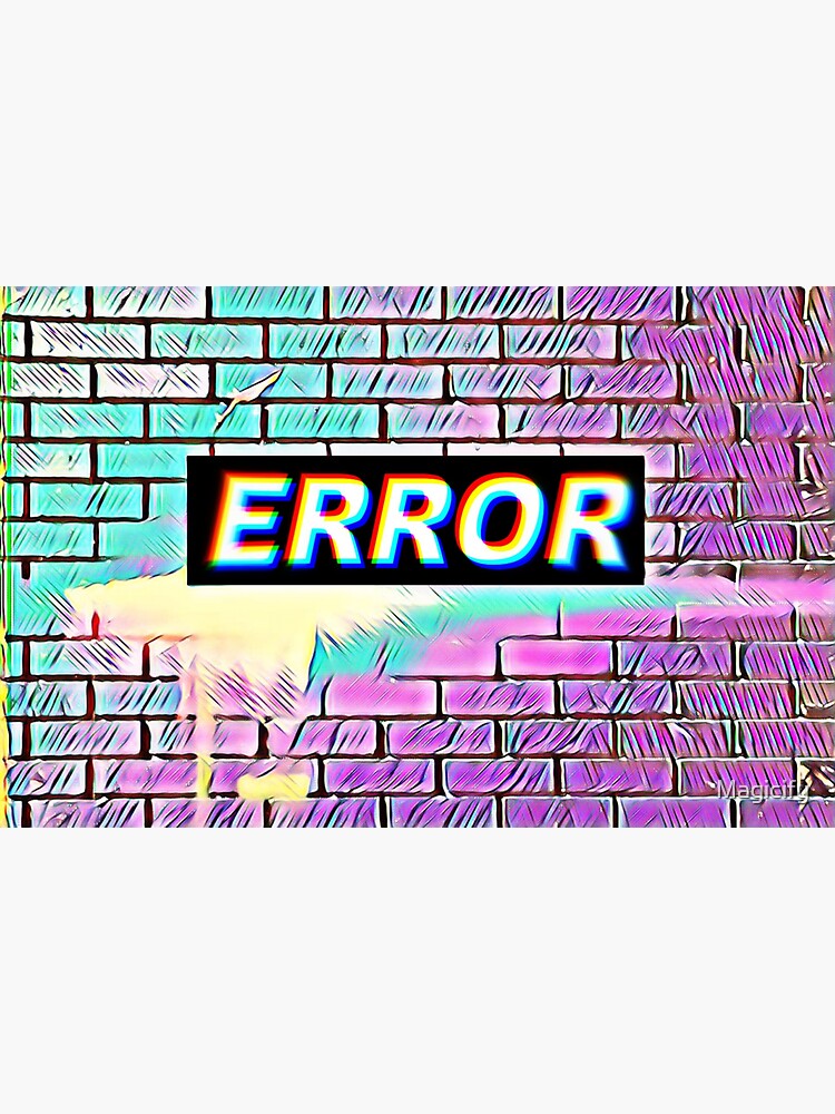 "ERROR" Sticker for Sale by Magicify | Redbubble