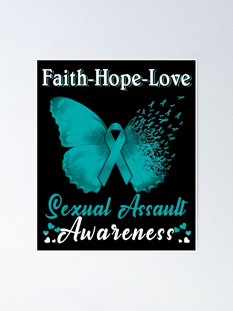 "Faith Hope Love Butterfly Sexual Assault Awareness" Poster for Sale by ...