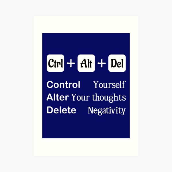 "Ctrl + Alt +Del quote, Control, Alt and Delete, Motivational quotes ...
