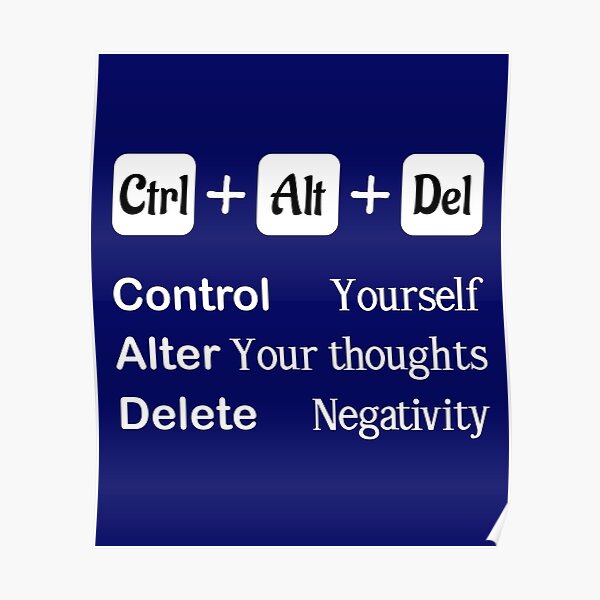 "Ctrl + Alt +Del quote, Control, Alt and Delete, Motivational quotes ...