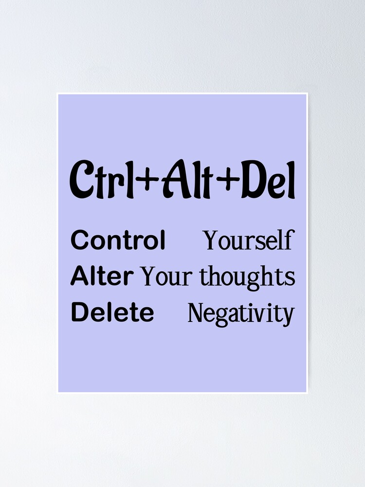 "Ctrl + Alt +Del quote, Control, Alt and Delete, Motivational quotes ...