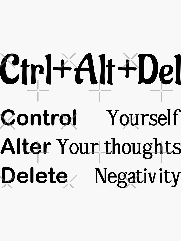 "Ctrl + Alt +Del quote, Control, Alt and Delete, Motivational quotes ...