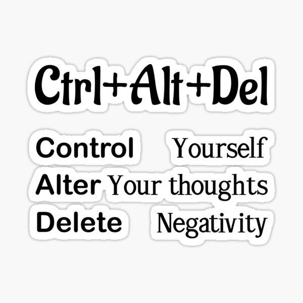 "Ctrl + Alt +Del quote, Control, Alt and Delete, Motivational quotes ...