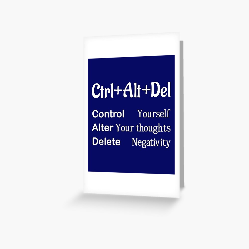 "Ctrl + Alt +Del quote, Control, Alt and Delete, Motivational quotes ...
