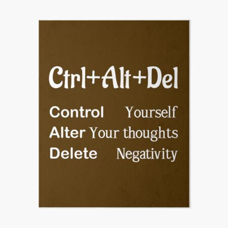 "Ctrl + Alt +Del quote, Control, Alt and Delete, Motivational quotes ...