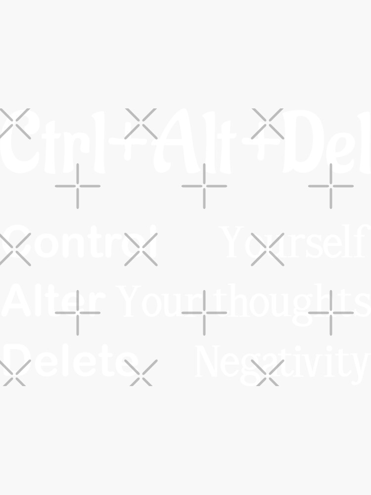 "Ctrl + Alt +Del quote, Control, Alt and Delete, Motivational quotes ...