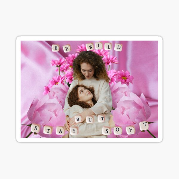 "be wild but stay soft" Sticker for Sale by gayheartart | Redbubble