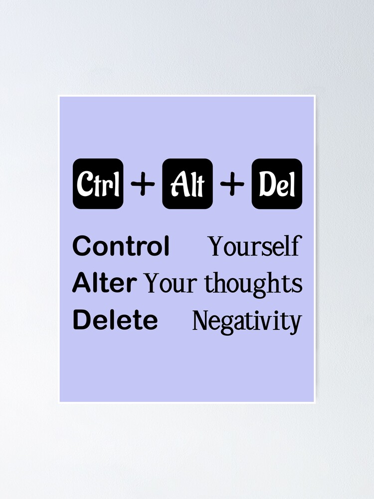 "Ctrl + Alt +Del quote, Control, Alt and Delete, Motivational quotes ...
