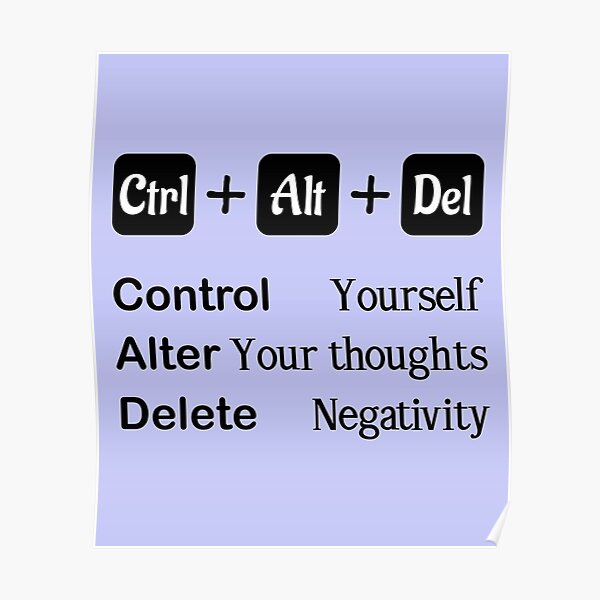 "Ctrl + Alt +Del quote, Control, Alt and Delete, Motivational quotes ...