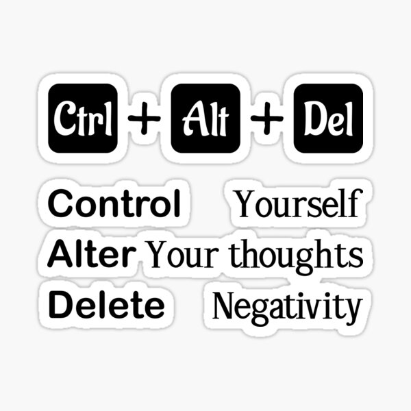 "Ctrl + Alt +Del quote, Control, Alt and Delete, Motivational quotes ...