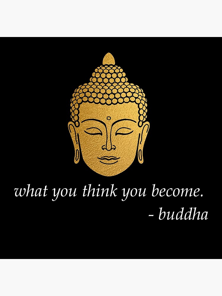 "what you think you become lord buddha saying" Poster for Sale by ...