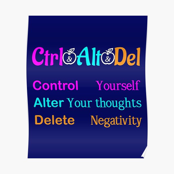 "Ctrl + Alt +Del quote, Control, Alt and Delete, Motivational quotes ...