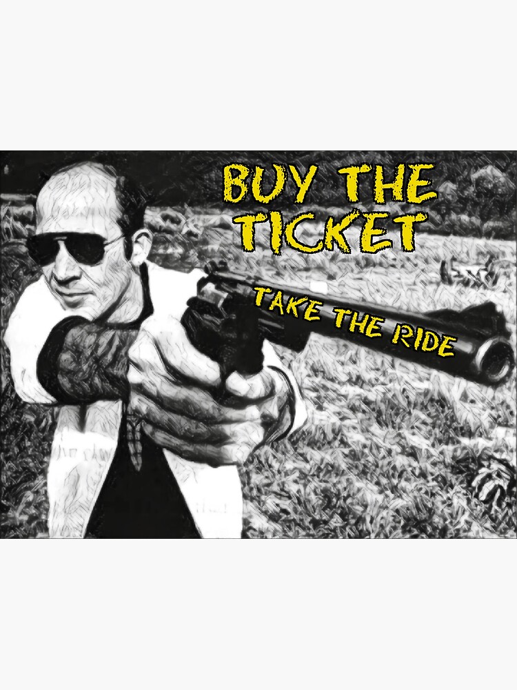 "Buy the ticket take the ride " Sticker for Sale by Kevcrash | Redbubble