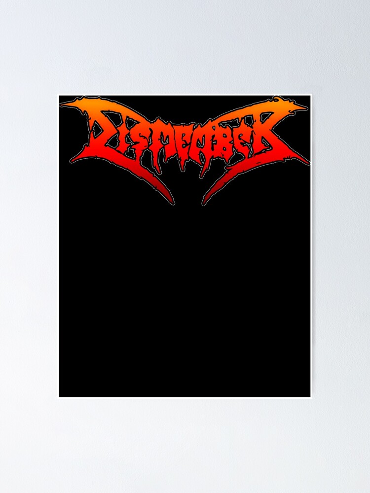 "Dismember Band Logo " Poster for Sale by BrianKeown | Redbubble