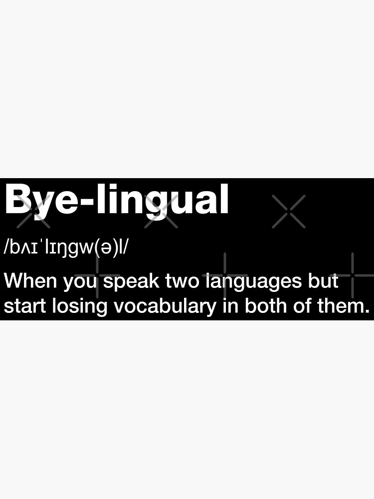 "Byelingual Definition | Bye-lingual Bad Dad Joke" Poster for Sale by ...