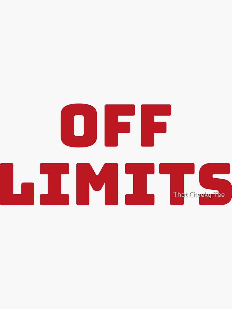 "Off Limits. Can't Touch This. Red" Sticker for Sale by thatcheekytee ...
