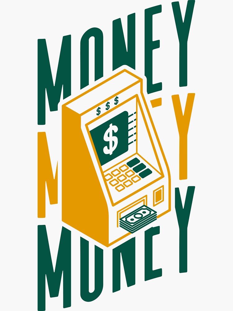 "Money money money atm Funny finance quote" Sticker for Sale by ...
