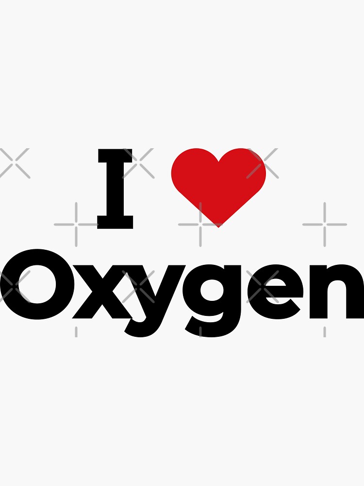 "I love Oxygen" Sticker for Sale by Moyanana | Redbubble